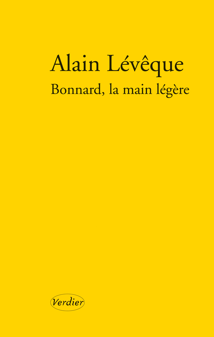 Editions Verdier | Collection jaune | Bonnard, la main légère